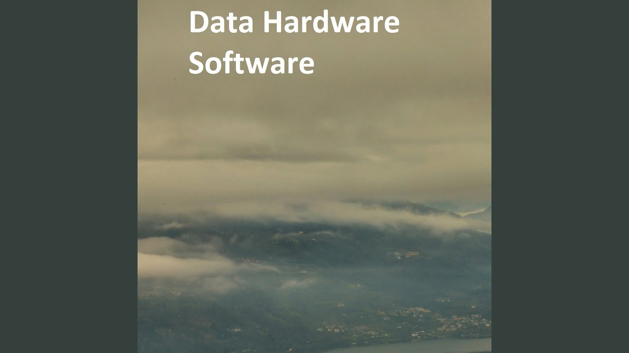 Data Hardware Software