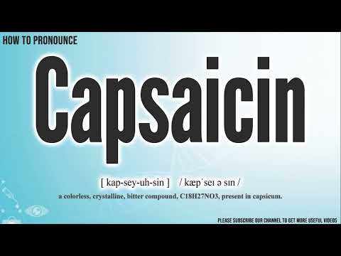 Capsaicin Pronunciation | How to Pronounce (say) Capsaicin CORRECTLY | Meaning Definition