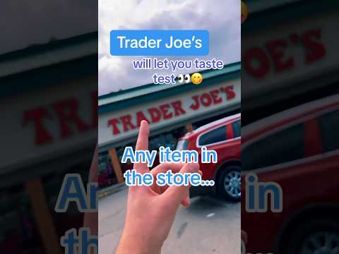 Testing Trader Joe’s secret “Try Before You Buy” policy… (Taste Test any item in store)
