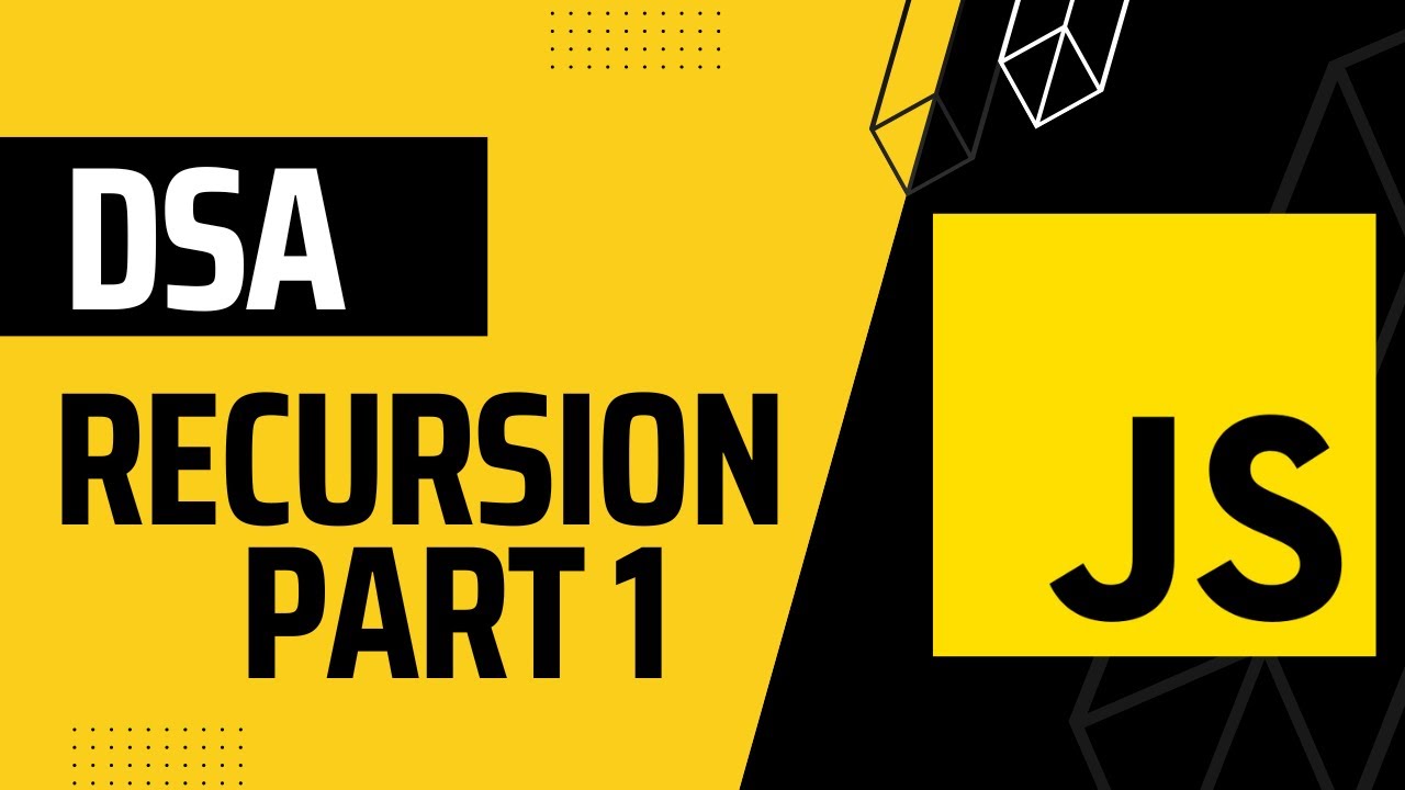 Recursion Part 1 || DSA with JavaScript || Hindi