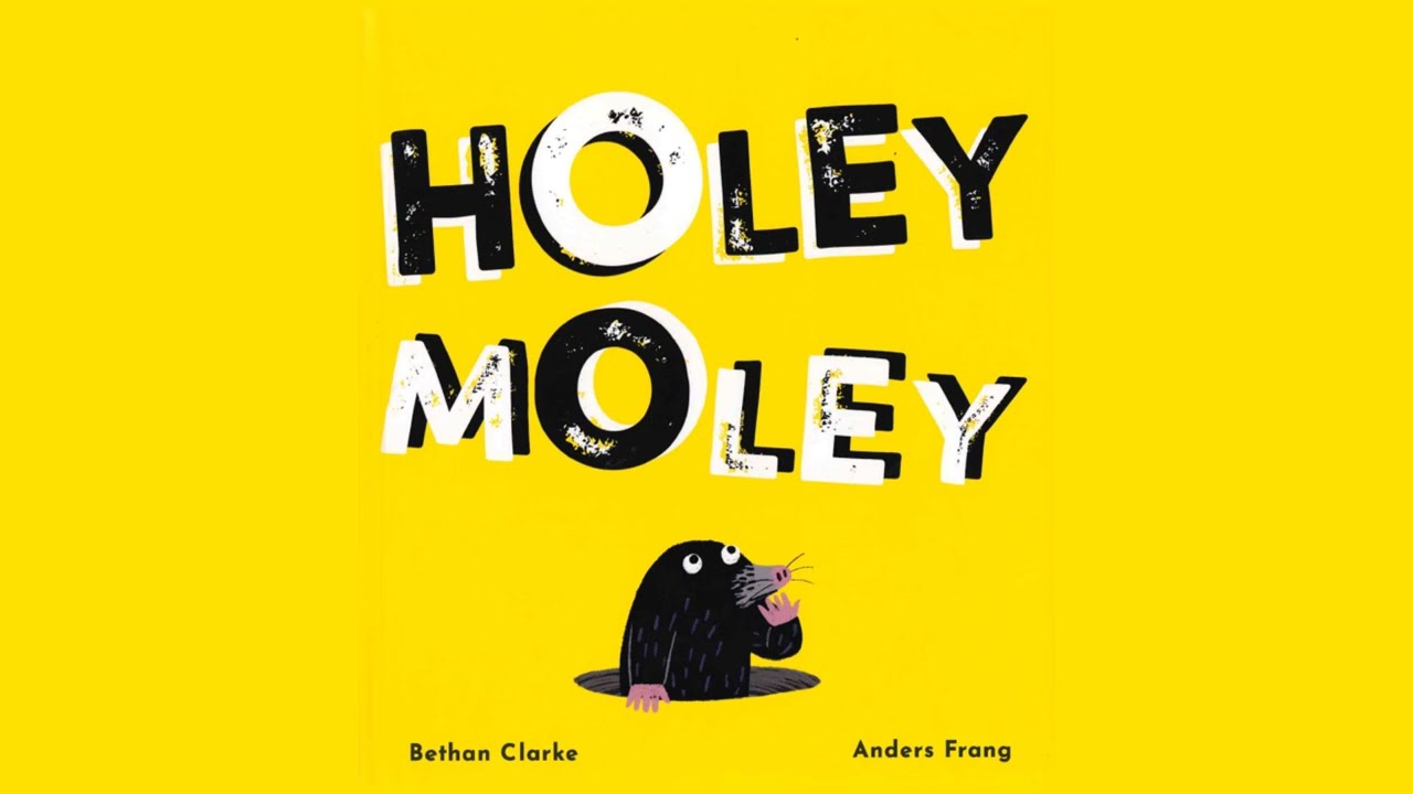 Holey Moley by Bethan Clarke.