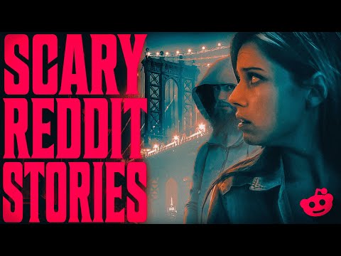 MY NEW YORK CITY STALKER | 14 True Scary Reddit Stories | 117