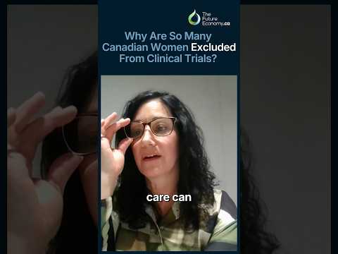 Why are so many Canadian women excluded from clinical trials?