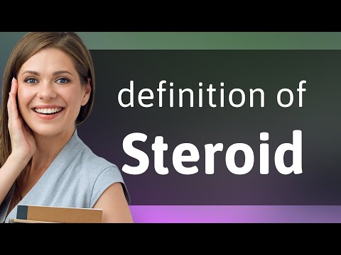 Steroid • STEROID definition