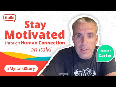#MyitalkiStory: Carter Stays Motivated Through Human Connection on italki