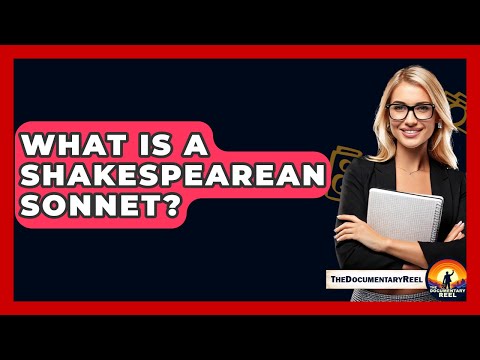What Is A Shakespearean Sonnet? - The Documentary Reel