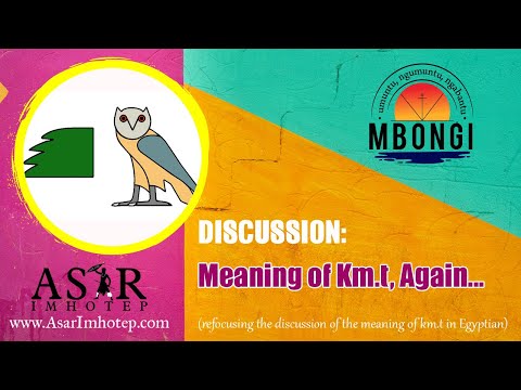 Meaning of Km.t, Again . . . (refocusing the discussion)