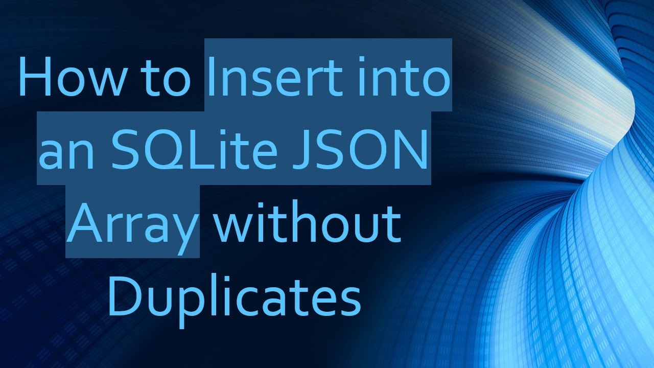 How to Insert into an SQLite JSON Array without Duplicates
