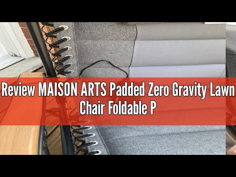 Review MAISON ARTS Padded Zero Gravity Lawn Chair Foldable Patio Recliner Anti Gravity Lounge Chair
