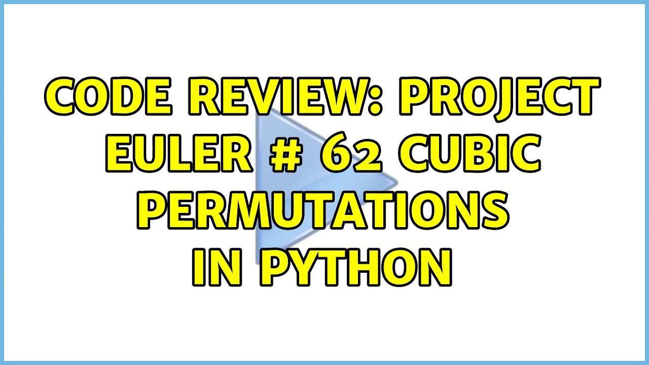 Code Review: Project Euler # 62 Cubic permutations in Python (2 Solutions!!)