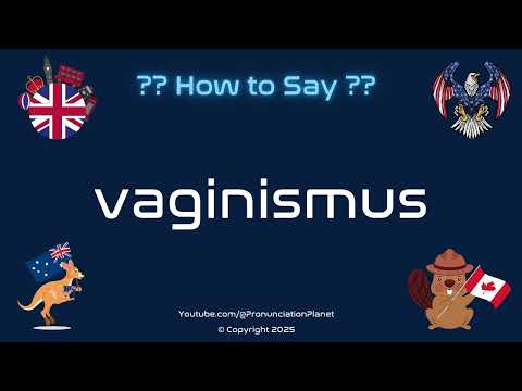 πΈπ¬ How to Pronounce vaginismus? (CORRECTLY) | Pronunciation Planet