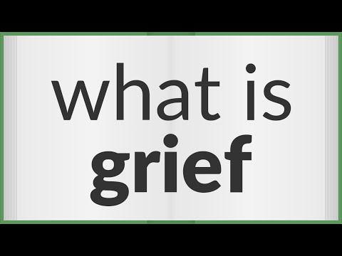 Grief | meaning of Grief
