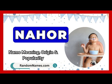 Nahor - Baby Boy Name Meaning, Origin & Popularity - RandomNames.com