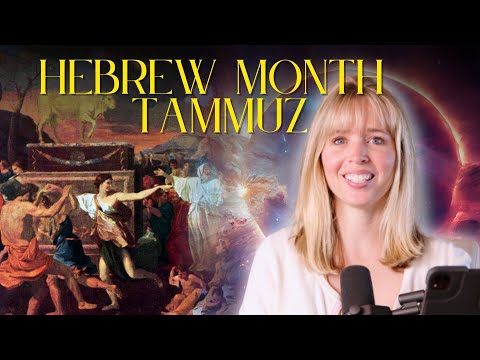 Hebrew Month of Tammuz | Seeing Through Eyes of Faith