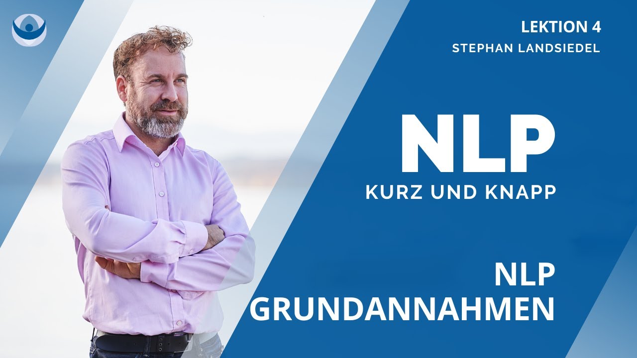 NLP Grundannahmen 🤷🏼‍♂️ | Sei wie du bist 😎 | Weltsicht 🌍 | Stephan Landsiedel #004|