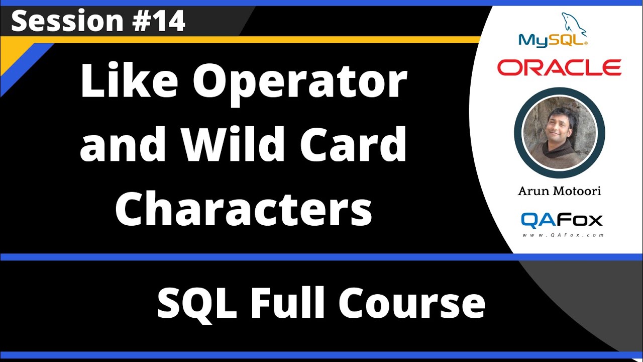 SQL - Part 14 - Like Operator and Wildcard Characters