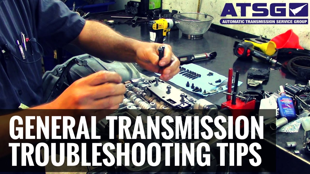 ATSG: General Transmission Troubleshooting Tips