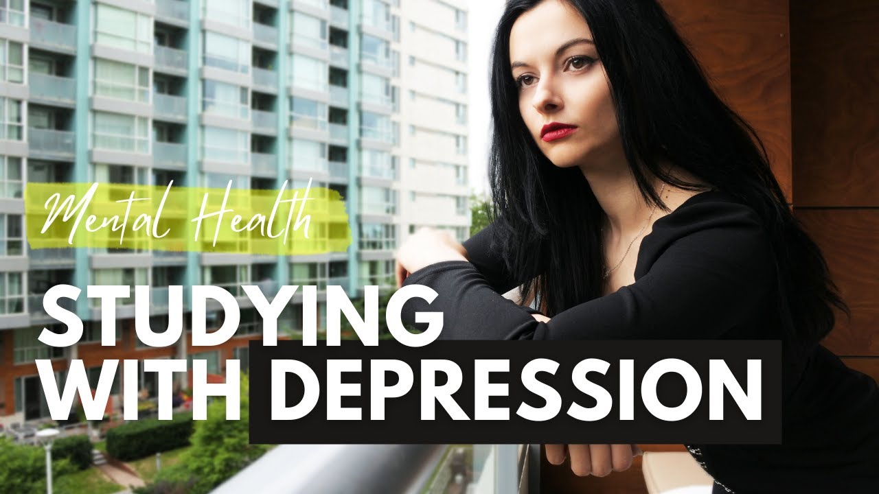 How to Study with Depression | Depressed Student Motivation