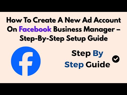 How To Create A New Ad Account On Facebook Business Manager (2025) – Step-By-Step Setup Guide