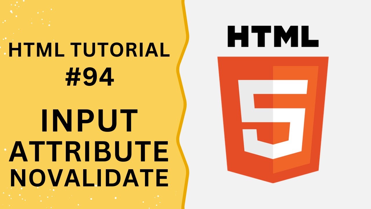 HTML Tutorial #94 - Form Attribute novalidate in Form Tag