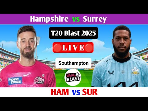 Hampshire Vs Surrey Live | T20 Blast Live | Vitality T20 Blast Live | English T20 Blast Live