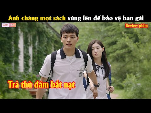 Anh chàng mọt sách vùng lên để bảo vệ bạn gái - Review phim Hàn