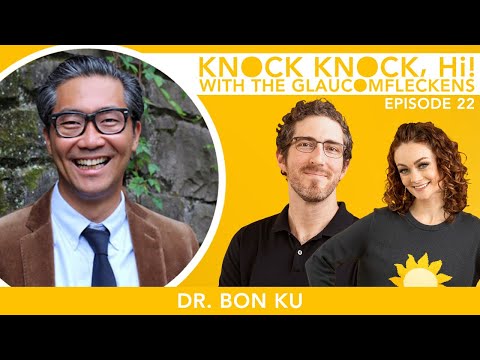 Redesigning Medicine with Emergency Physician Dr. Bon Ku | Knock Knock, Hi! with the Glaucomfleckens