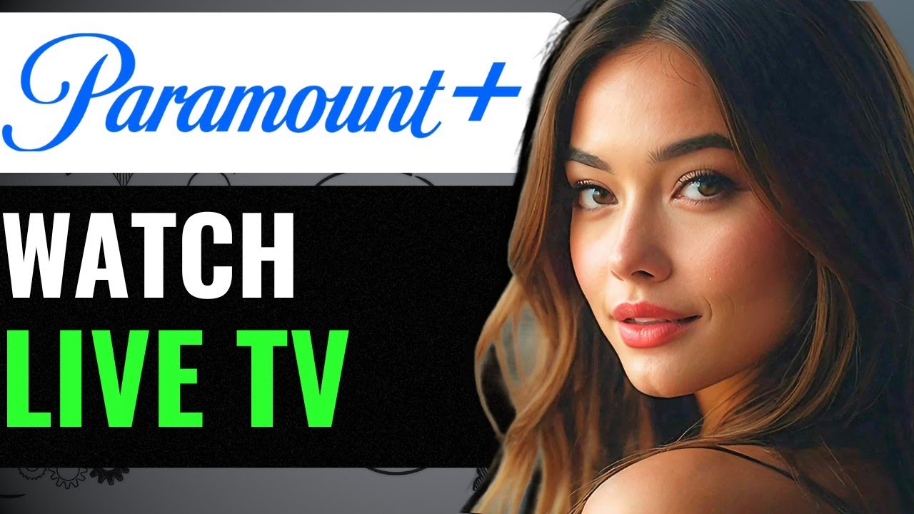 HOW TO WATCH LIVE TV WITH PARAMOUNT PLUS  (2024) FULL GUIDE