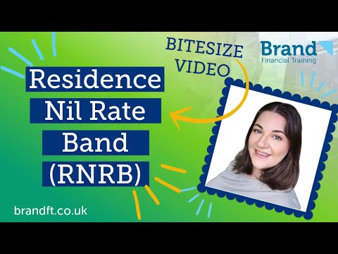 Residence Nil Rate Band (RNRB) - What is it and how does it work? (CII R03, R01, R05)