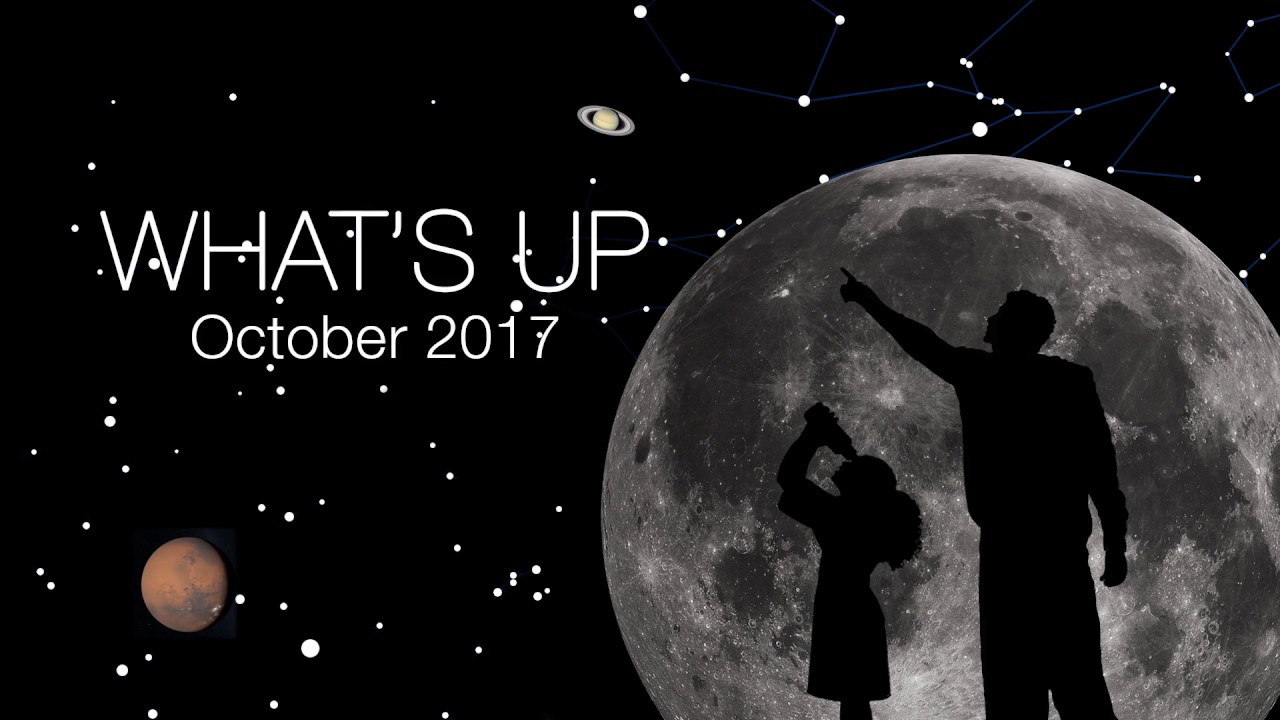 What’s Up for October 2017