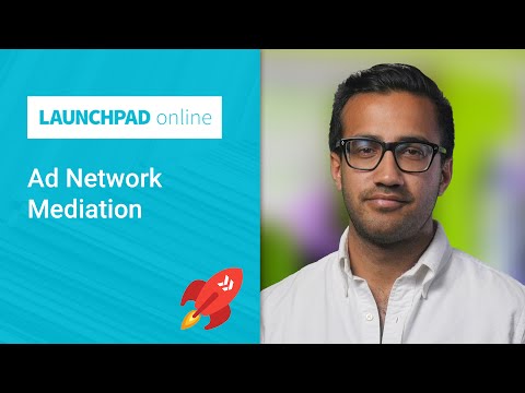Launchpad Online: Ad Network Mediation