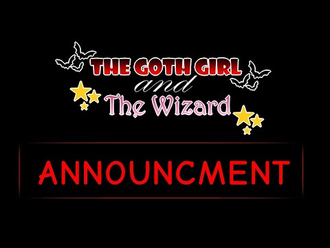 "The Goth Girl and The Wizard" ❗ANNOUNCMENT❗