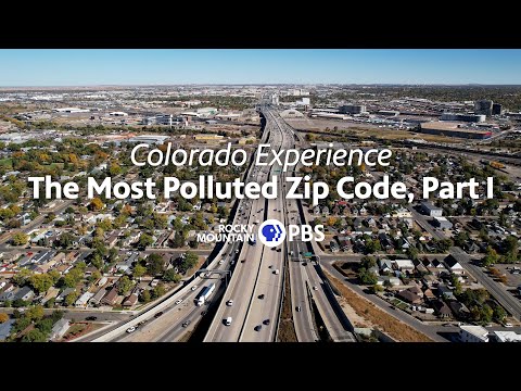 Colorado Experience | The Most Polluted Zip Code, Part 1