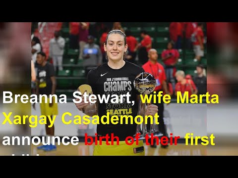 Breanna Stewart, wife Marta Xargay Casademont announce birth of their first child