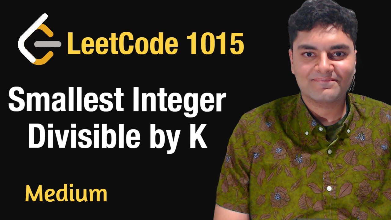 Smallest Integer Divisible by K - Leetcode 1015 - Python