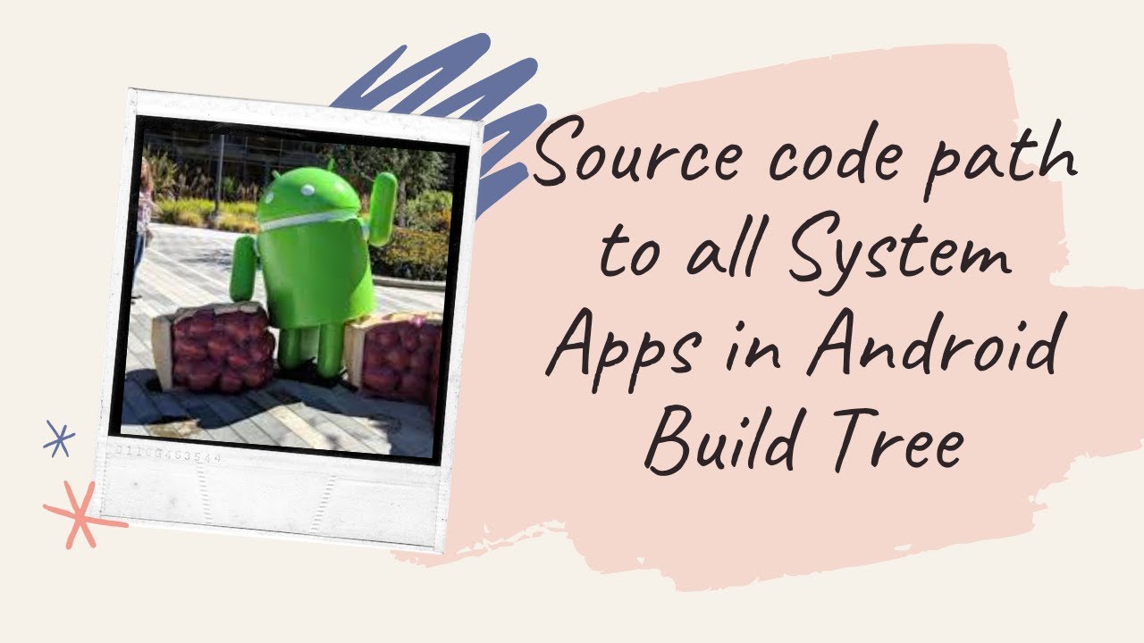 Android Framework- Source code Path to System Apps in Android Build Tree