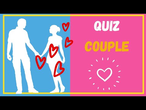 Quiz couple : connaissez vous votre partenaire ! 😀💋💑