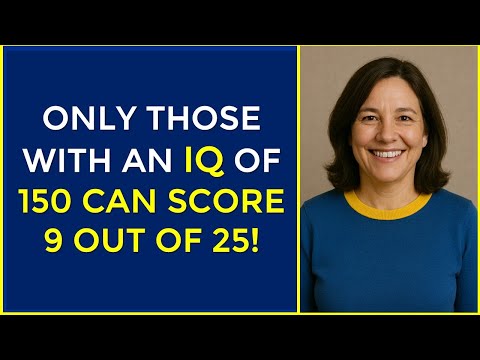 ONLY THOSE WITH AN IQ OF 150 CAN SCORE 9 OUT OF 25! #challenge 177