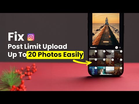 How to Fix Instagram Post Limit: Upload Up to 20 Photos Easily?