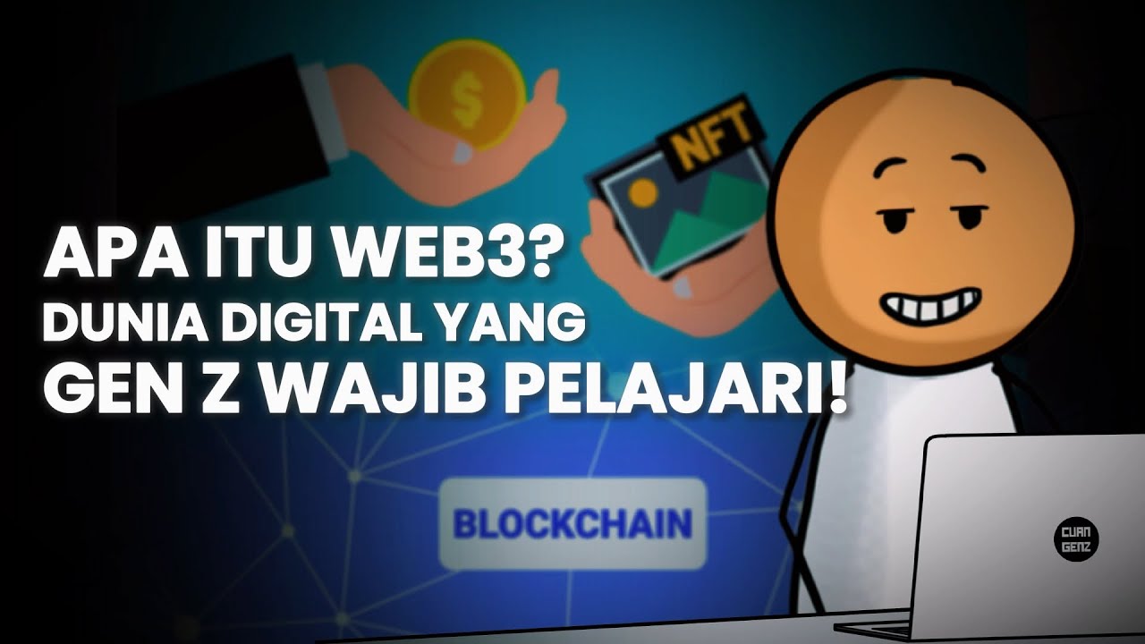 Apa Itu Web3? Cara Mudah Memahami & Mempelajari Seputar Dunia Digital Web3 | GENZEDUCATION 03