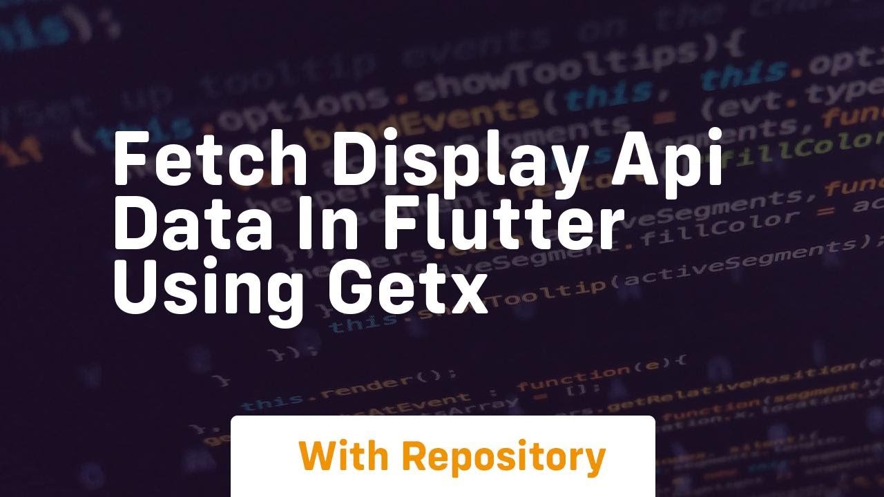 fetch display api data in flutter using getx