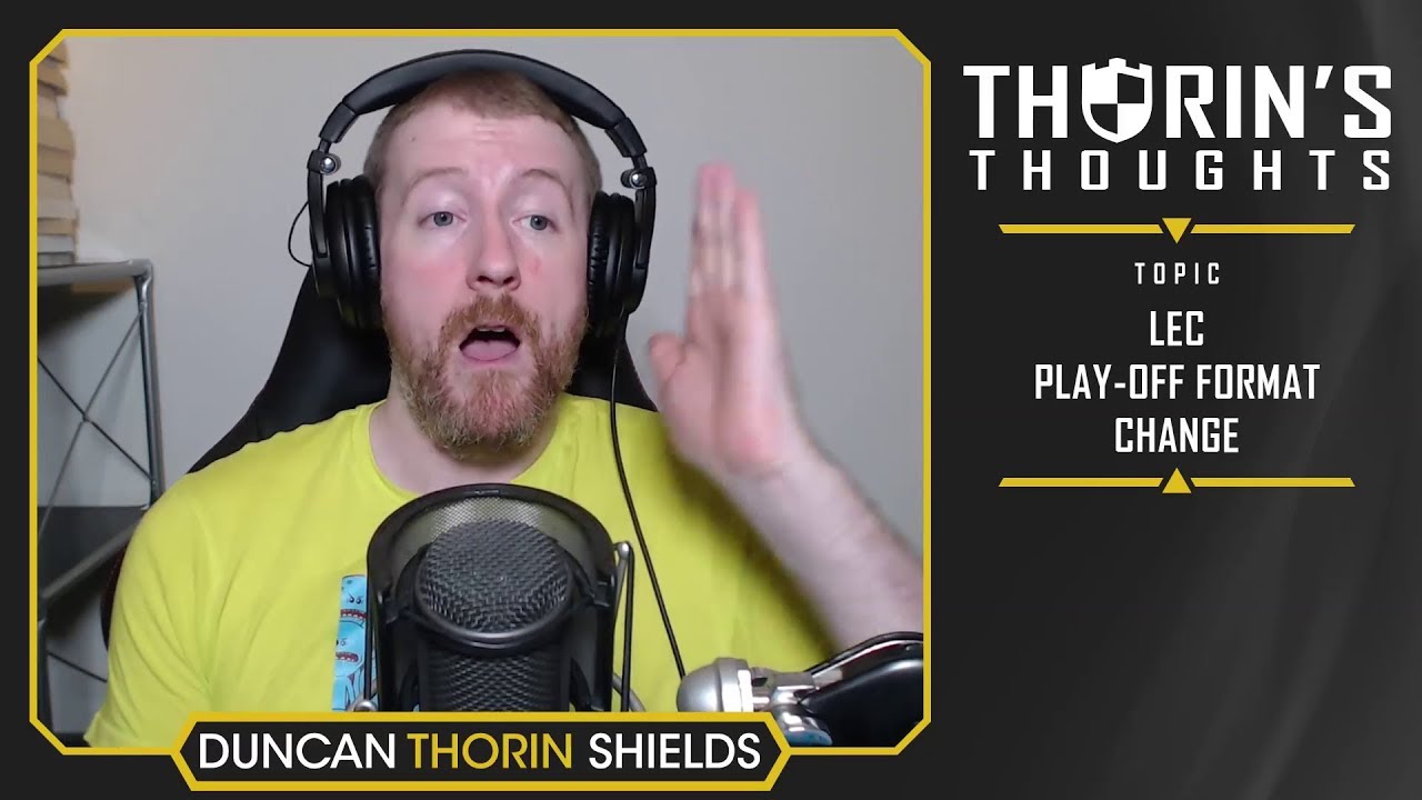 Thorin's Thoughts - LEC Play-Off Format Change (LoL)