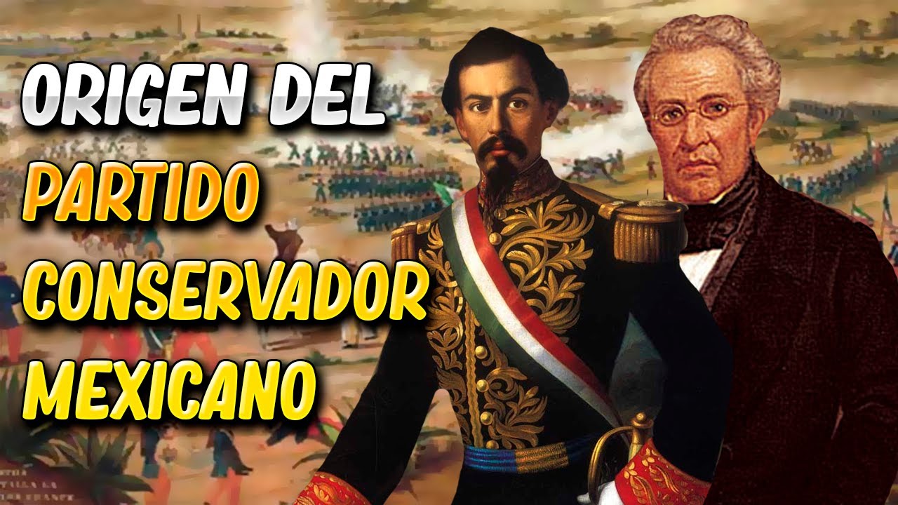 Origen DEL PARTIDO CONSERVADOR MEXICANO