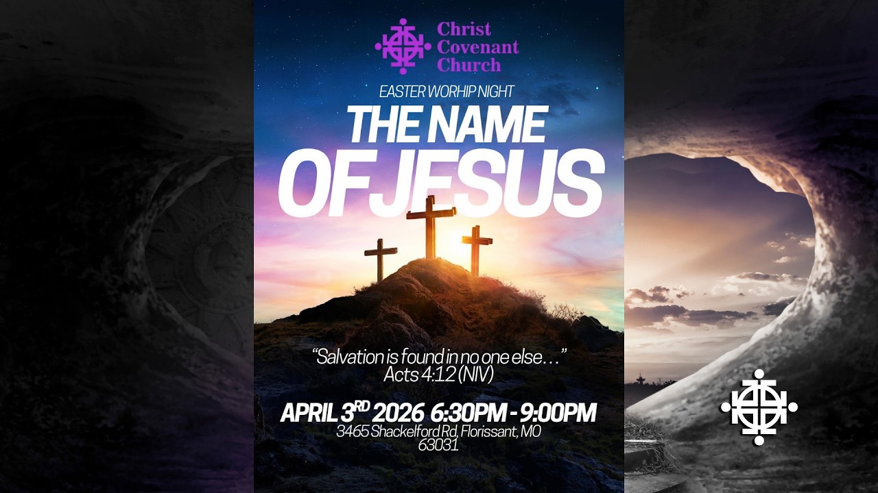 Christ Covenant Easter Worship Night 4/3/2026