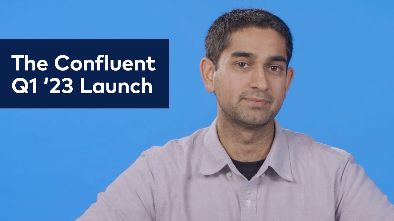 The Confluent Q1 '23 Launch