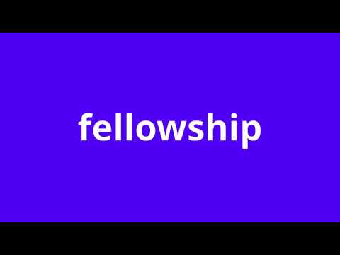 what is the meaning of fellowship.