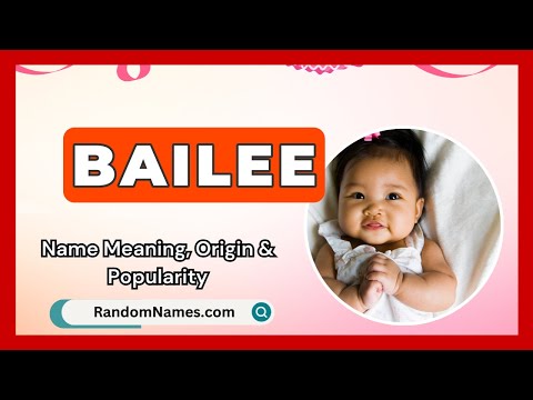 Bailee - Baby Girl Name Meaning, Origin & Popularity - RandomNames.com