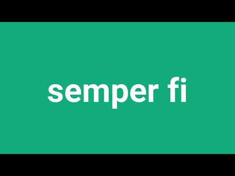 How To Pronounce Semper Fi In American Accent