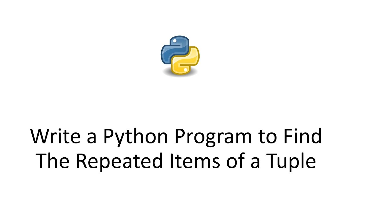 Write a Python Program to Find The Repeated Items of a Tuple