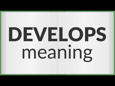 Develops | meaning of Develops
